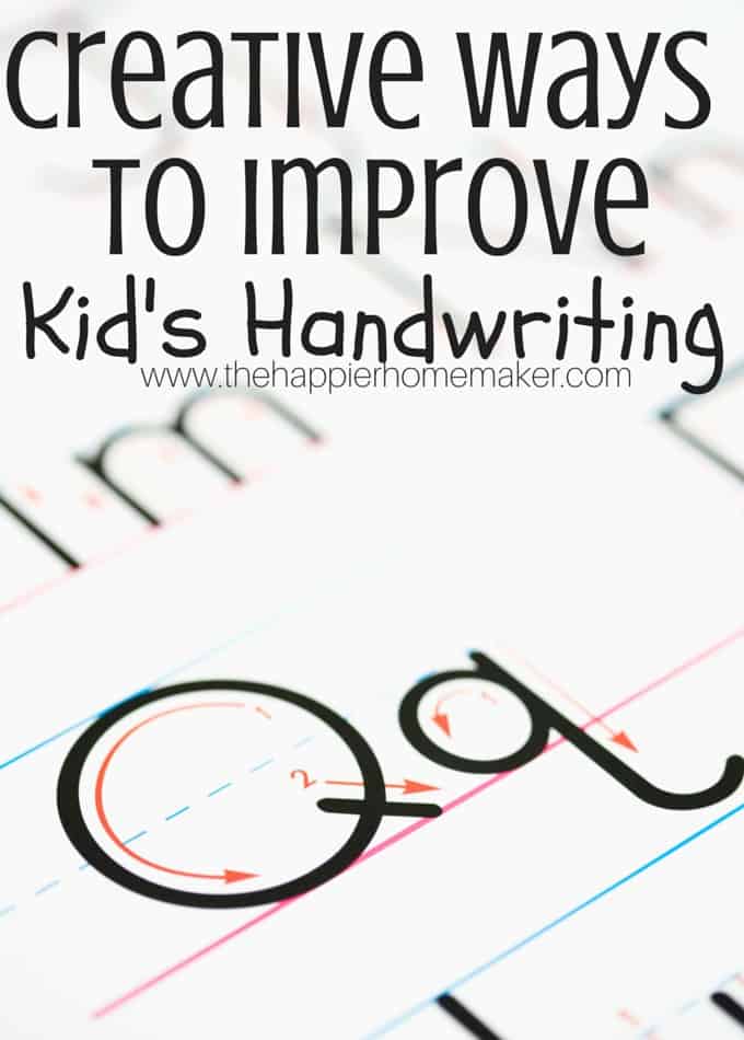 Creative Ways To Improve Kid s Handwriting The Happier Homemaker